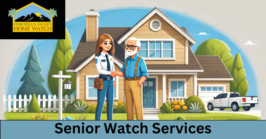 8 Home Watch Services You Didn't Know About in Coachella Valley ...